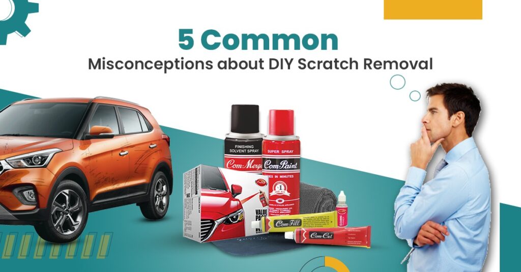 5 Common Misconceptions about DIY Scratch Removal - Com-Paint